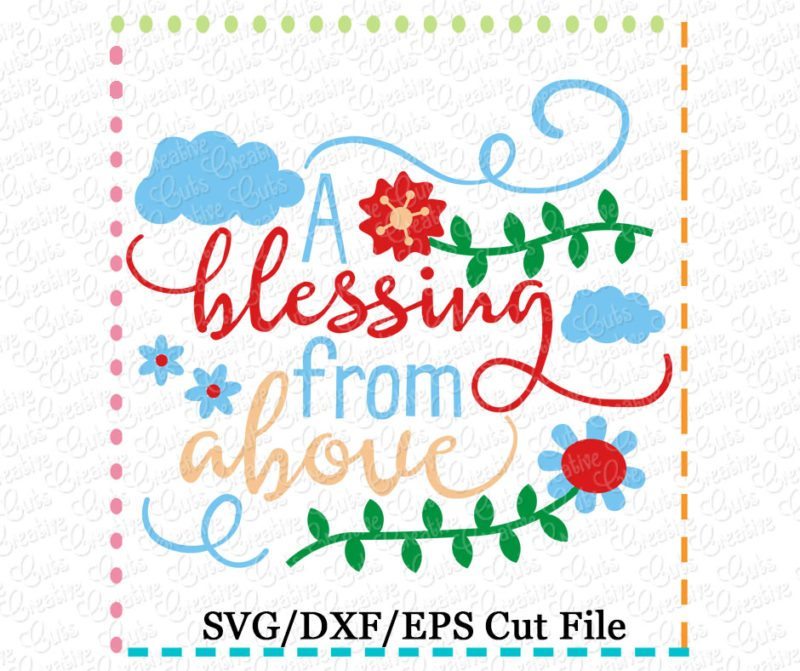 A Blessing From Above Cutting File SVG DXF EPS - Creative Appliques